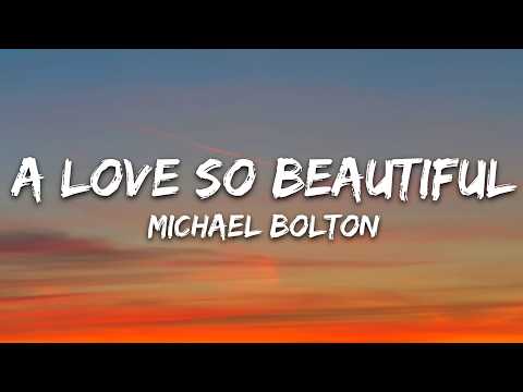 Michael Bolton - A Love So Beautiful (Lyrics)