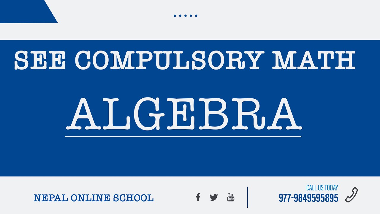 SEE Compulsory Math ALGEBRA | Grade 10 SEE | Compulsory Maths | Algebra ...