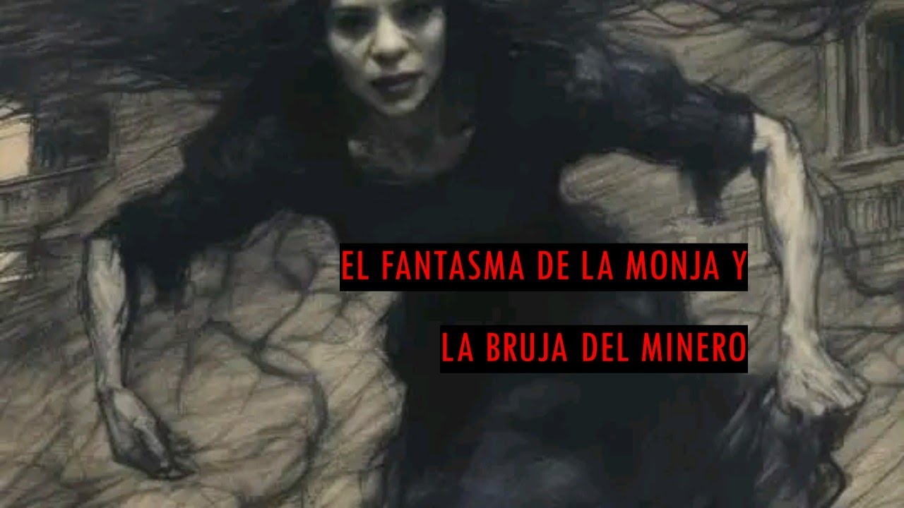 El fantasma de la monja/ La bruja del minero. Dos leyendas espectrales ...