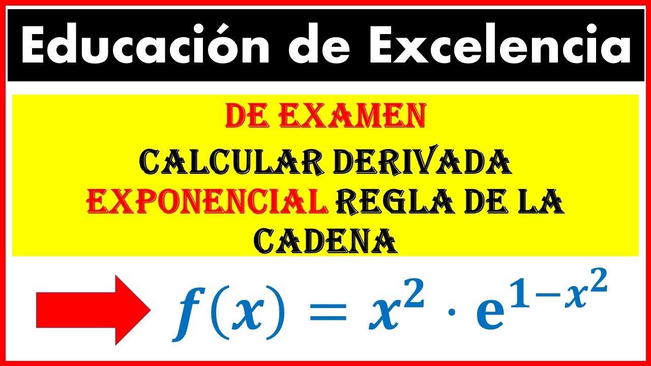 ¿CUAL ES? Derivada FUNCIÓN EXPONENCIAL por regla de la cadena - YouTube