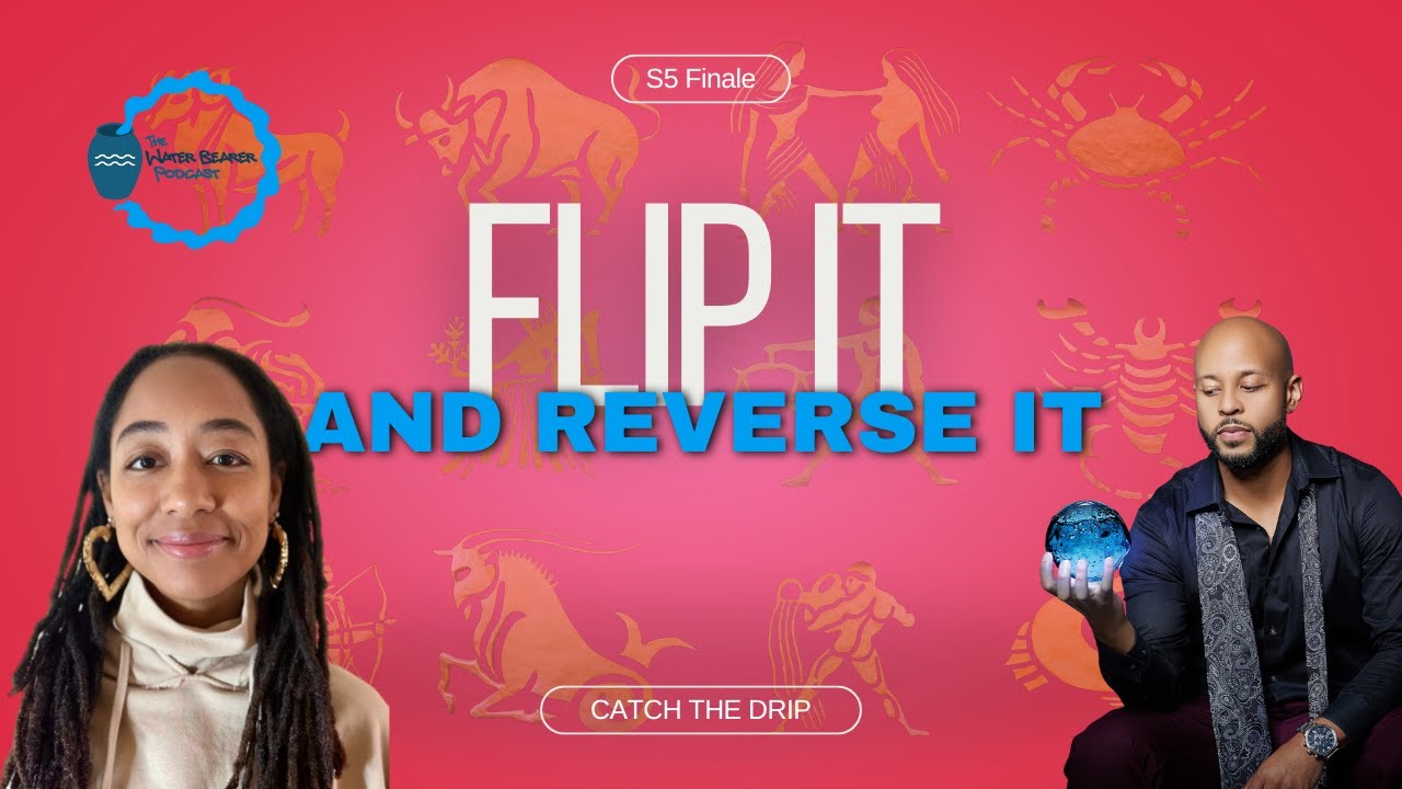 Flip It and Reverse It (S5 Finale) | Mercury Retrograde and the Big 3 ...