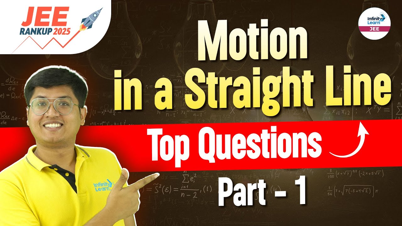 Motion in a Straight Line Top Questions - Part 1 | Class 11 Physics ...