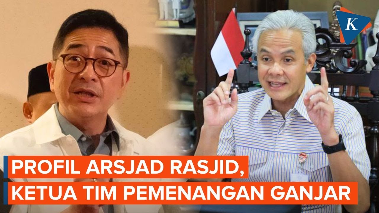 Sosok Arsjad Rasjid, Pebisnis Jadi Ketua Tim Pemenangan Ganjar - YouTube