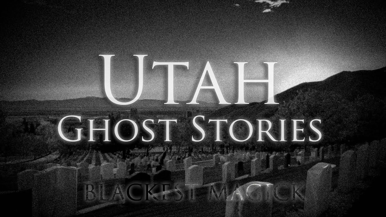 Utah Ghost Stories - YouTube