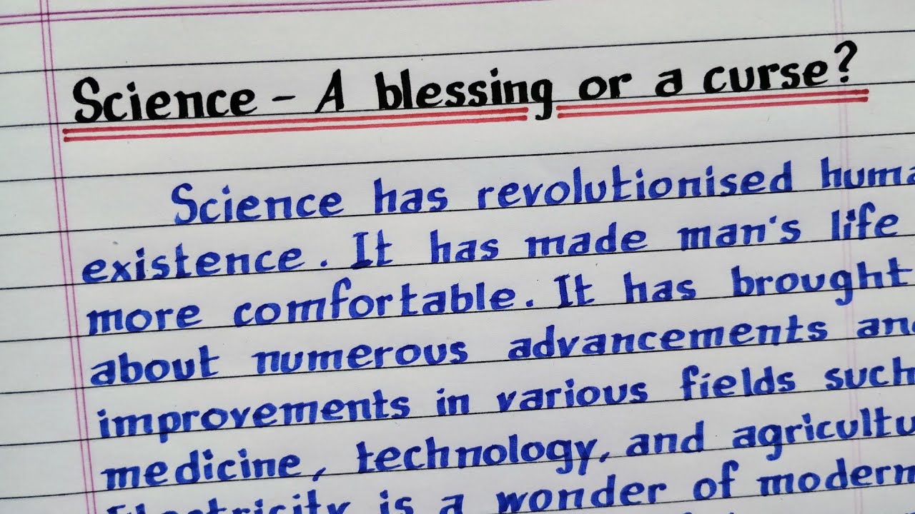 Science - A blessing or a curse? | Article Writing | Best Handwriting ...