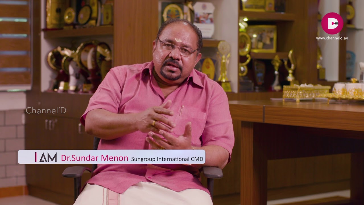 Dr. Sundar Menon | CMD of Sun Group International | I AM | Channel D HD ...