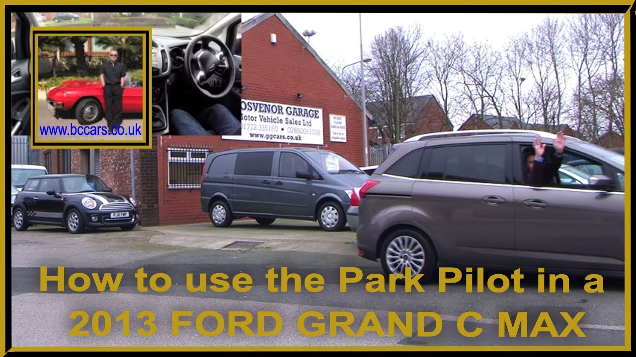How to use the Park Pilot in a 2013 13 FORD GRAND C MAX - YouTube