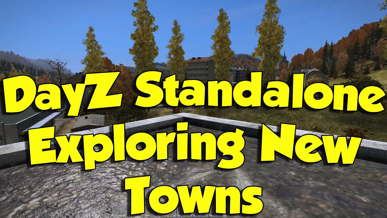DayZ Standalone: Exploring New Towns - YouTube