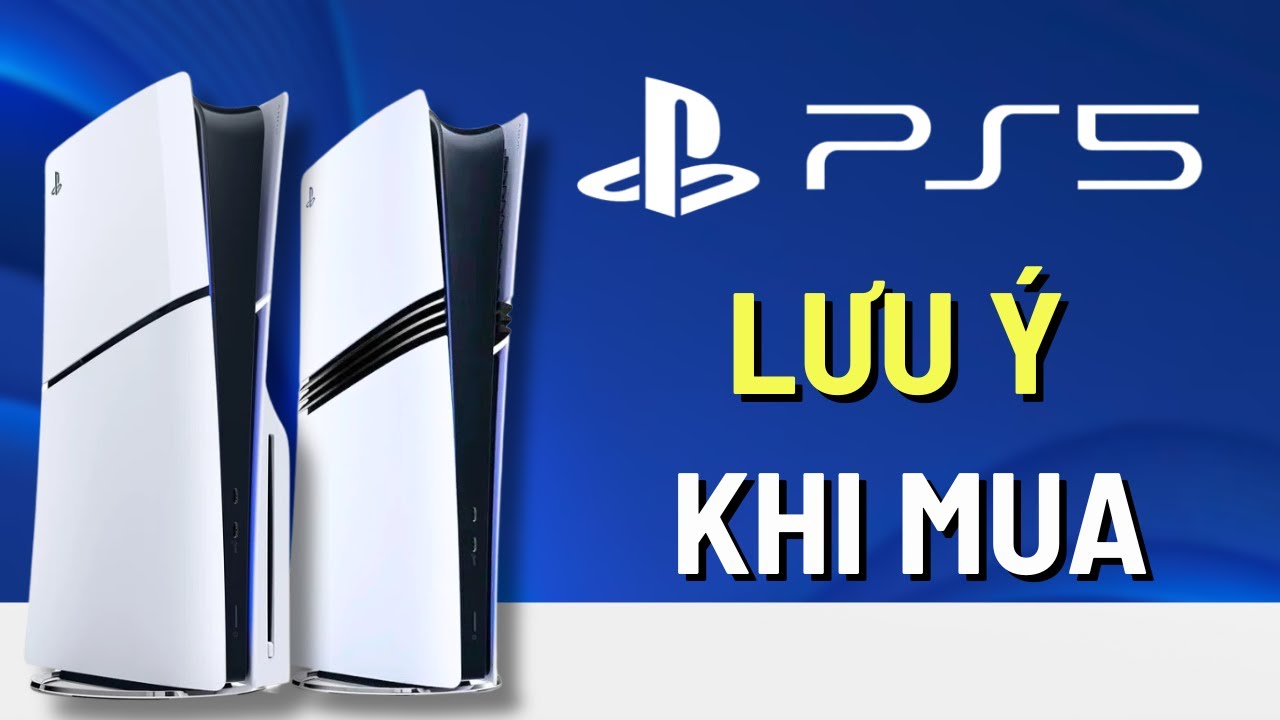 Mua Máy PS5 Cần Lưu Ý Gì? - YouTube