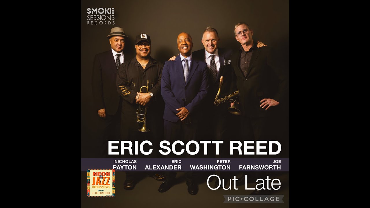 Neon Jazz Exclusive | Eric Scott Reed on “Out Late,” Jazz Legacy ...