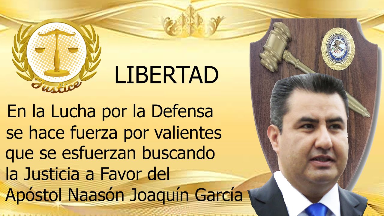 En la Lucha se hace Fuerza en la Defensa del Apóstol Naasón Joaquín ...