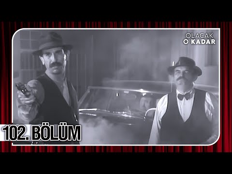 Olacak O Kadar | Full Arşiv | 102. Bölüm