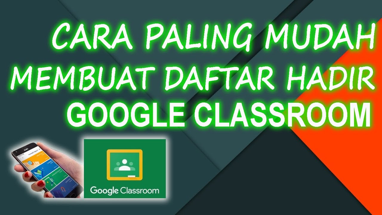 Mudah membuat daftar hadir/absensi Google Classroom | Part 1 - YouTube