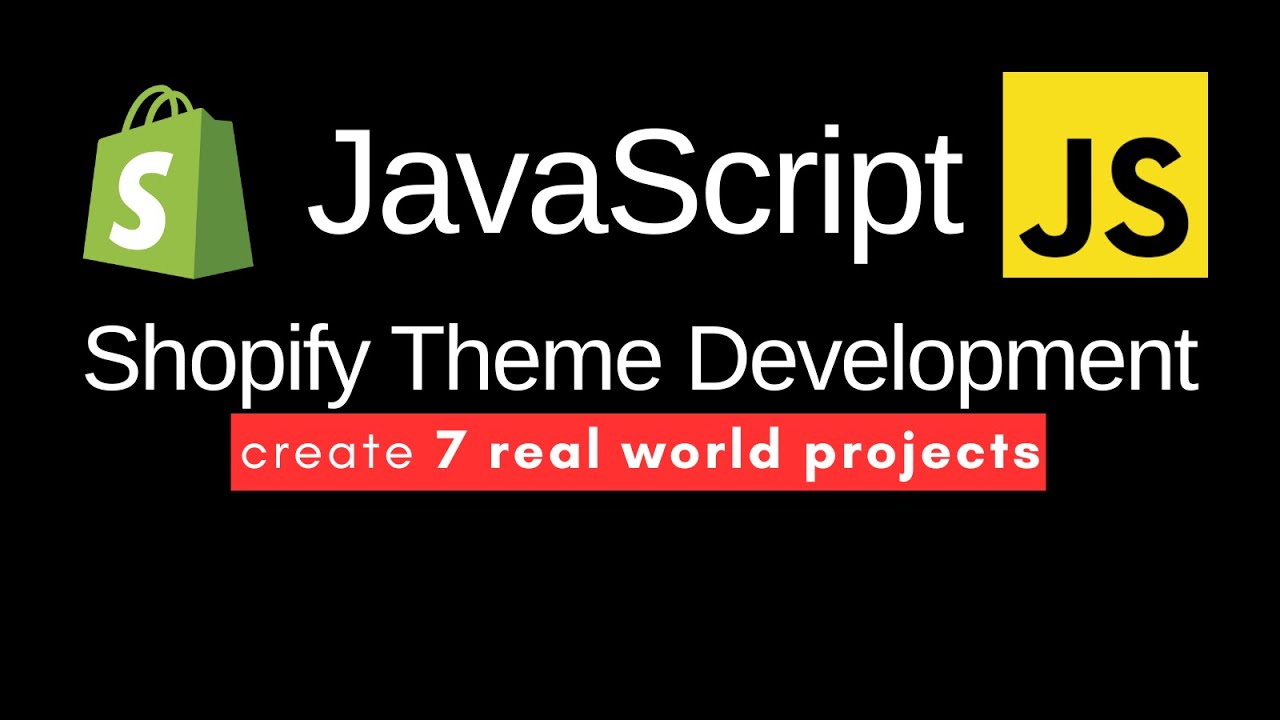 JavaScript for Shopify theme development course | Learn by creating real world projects - YouTube