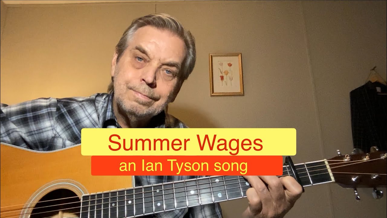Summer Wages - an Ian Tyson song - YouTube