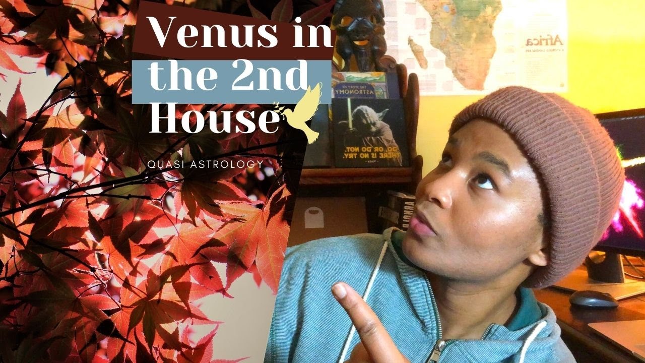 Venus in the second house/Taurus - YouTube
