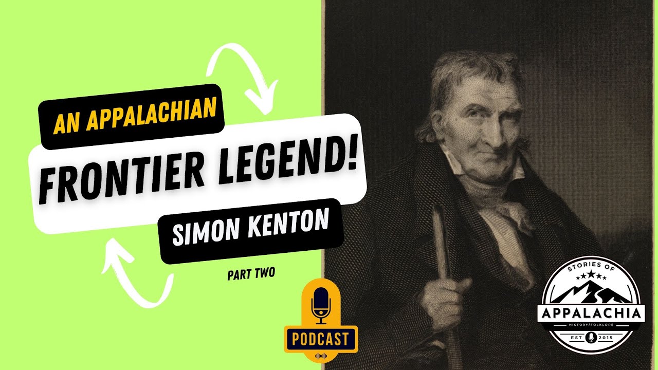An Appalachian Frontier Legend: Simon Kenton, Part Two (Podcast) - YouTube
