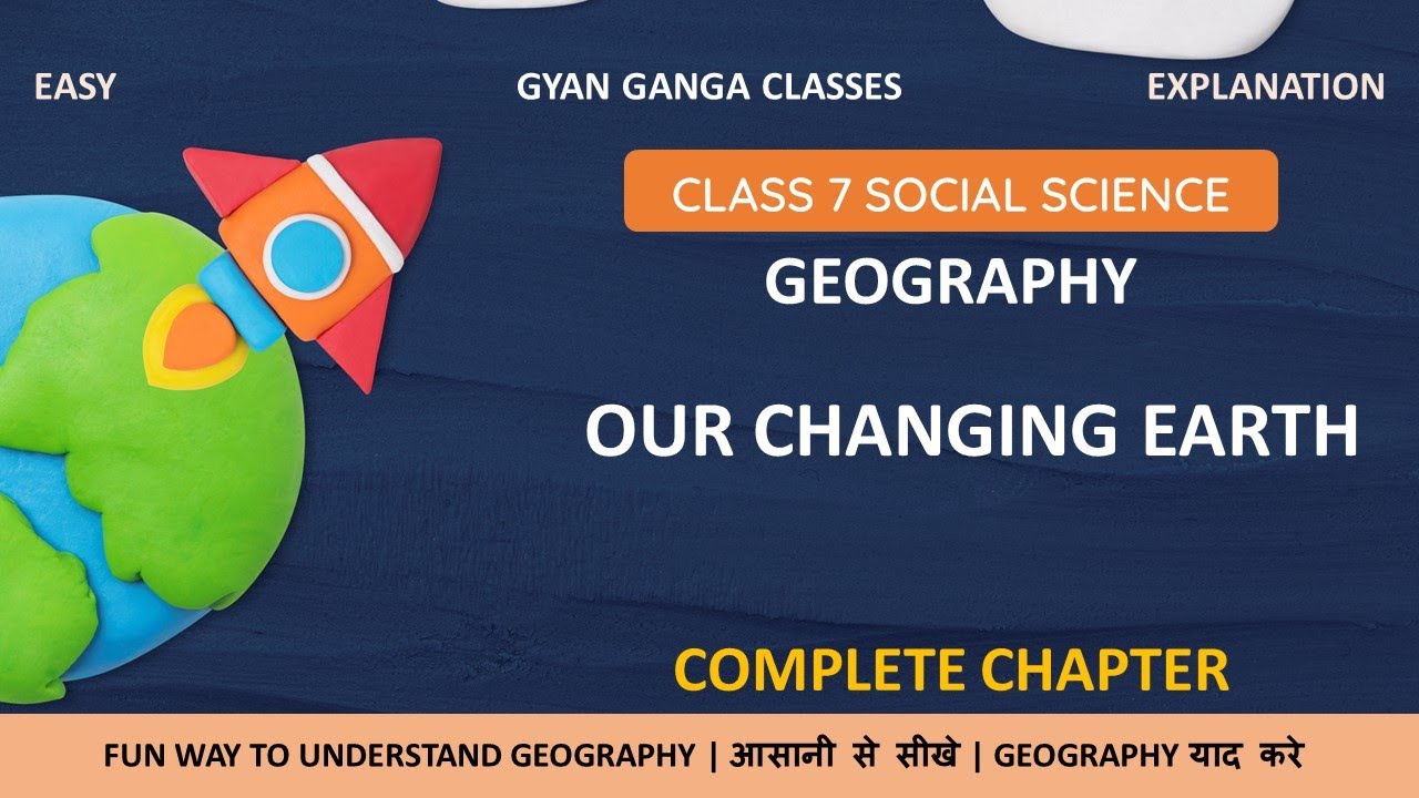 Changing Earth Notes CBSE Geography NCERT Class 7 Geography changing-earth-notes-cbse-geography-ncert-class-7-geography