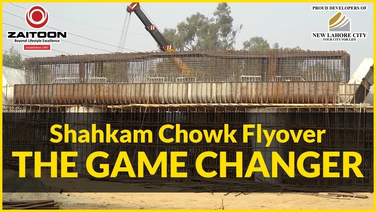 Shahkam Chowk Flyover The Game Changer | Zaitoon city Lahore - YouTube