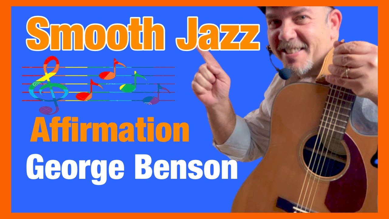 Smooth jazz guitar Loop Affirmation George Benson - YouTube
