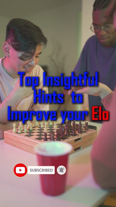 top 5 insightful hint to improve your elo.#chess - YouTube