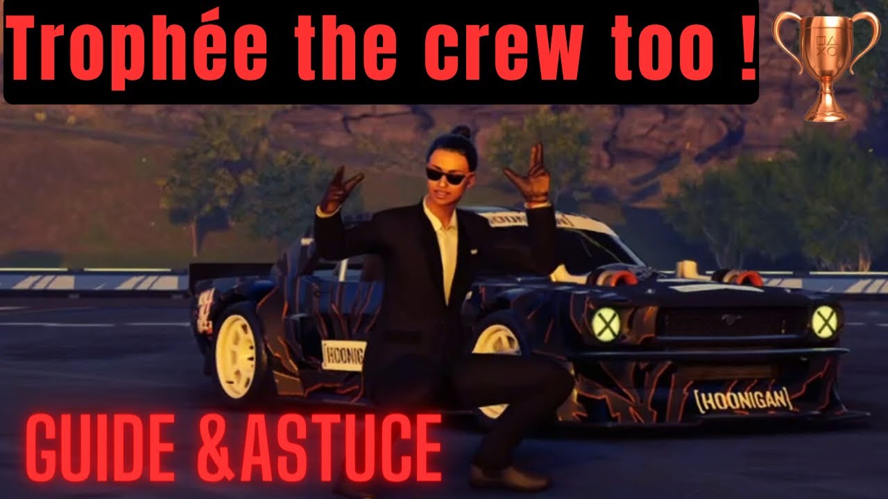 THE CREW MOTORFEST : TROPHÉE THE CREW TOO! GUIDE & ASTUCE - YouTube