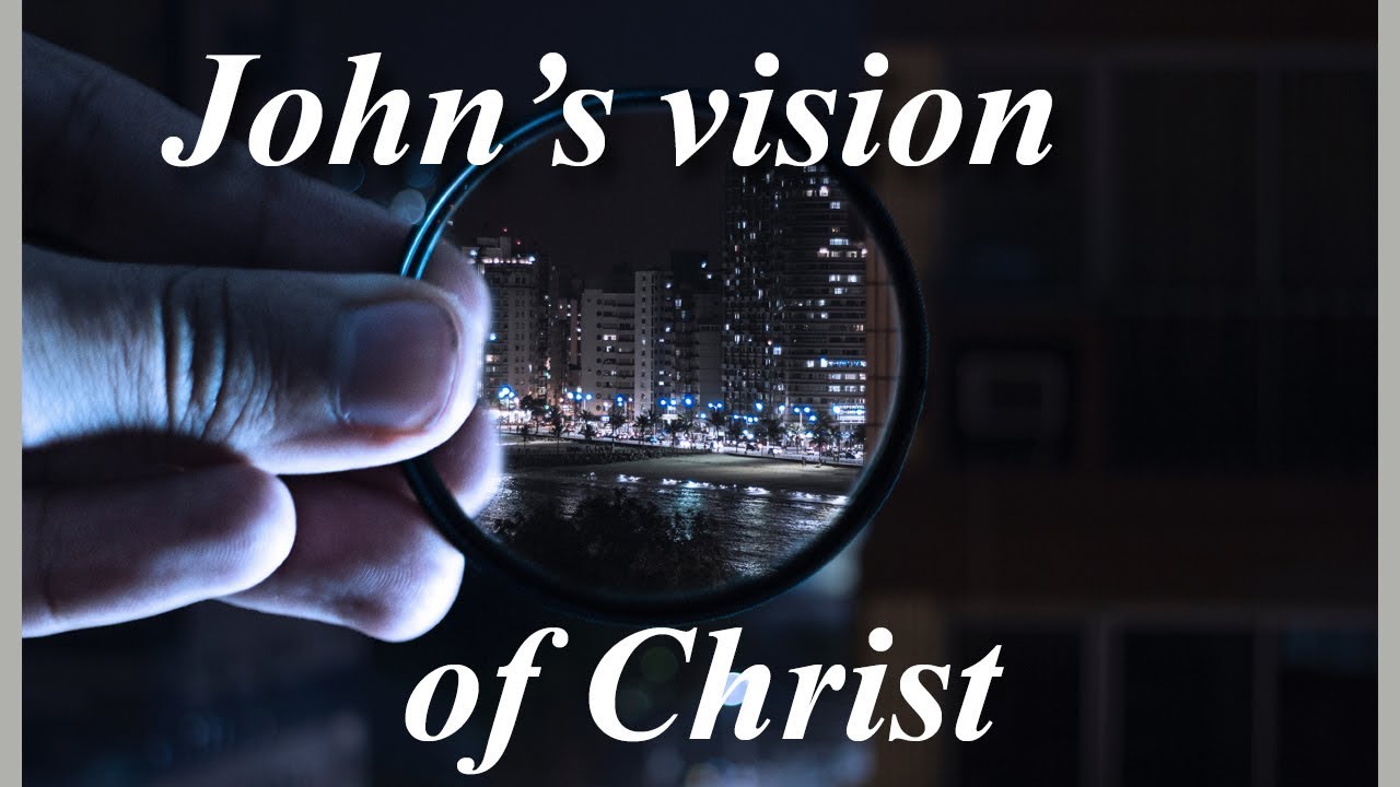 John's vision of Christ - YouTube
