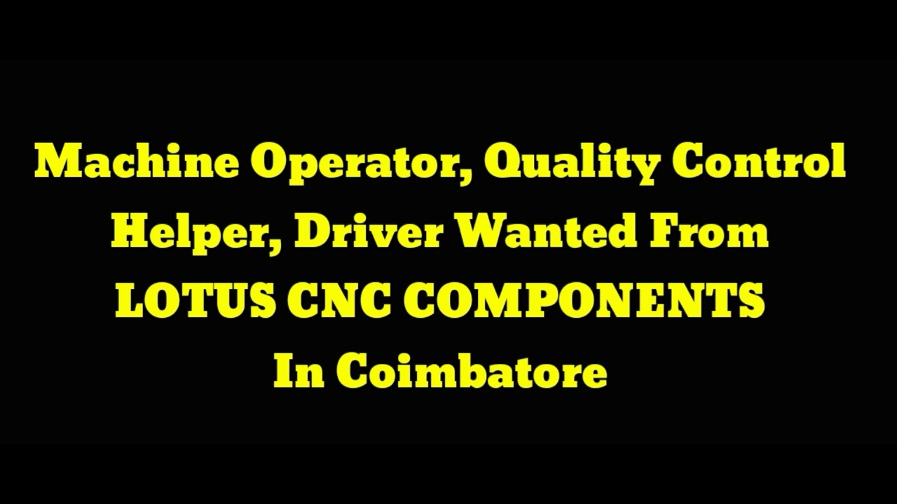 Machine Operator Quality Control Jobs In Coimbatore YouTube machine-operator-quality-control-jobs-in-coimbatore-youtube