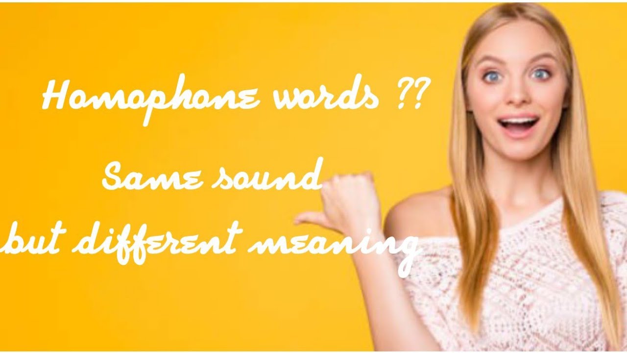 Homophone words / Same pronunciation But different meanings # ...
