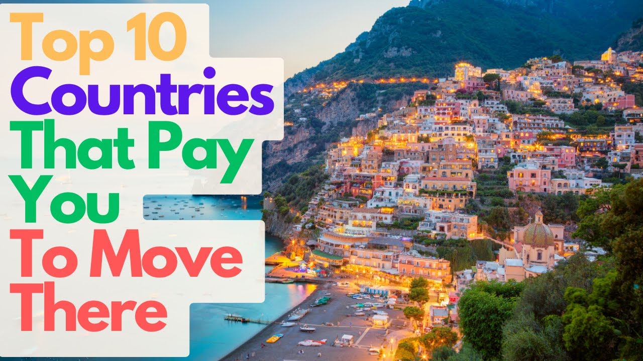 Top 10 Countries That Pay You To Move There - YouTube
