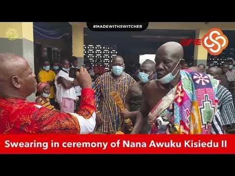 Swearing in ceremony of Nana Awuku Kisiedu II, Amanokrom Asonahene - YouTube