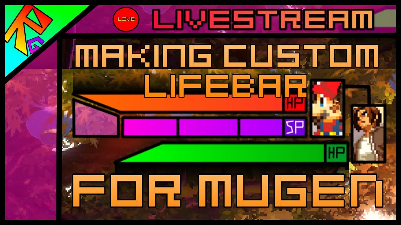 🔴 LIVE Project: Mugen - Creating (and finishing) my custom lifebar ...