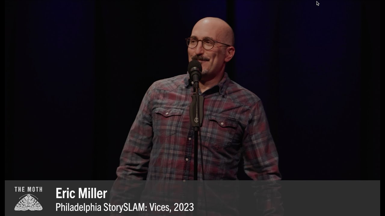 Moth StorySLAM, Vices Eric Miller - YouTube