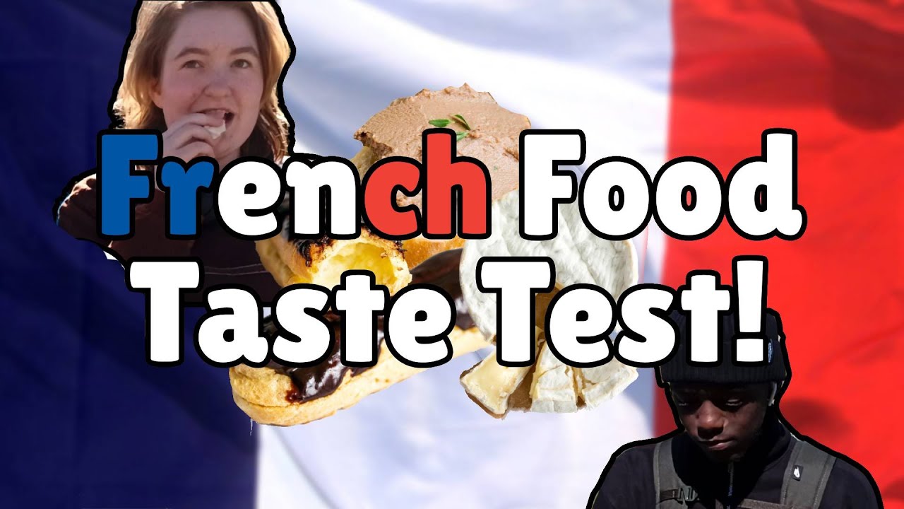 French Food Taste Test - YouTube
