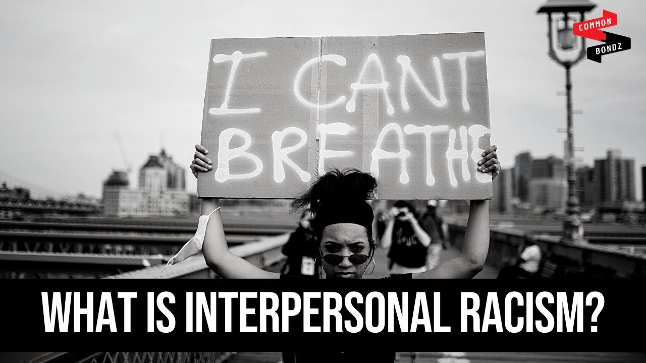 What is interpersonal racism? - YouTube