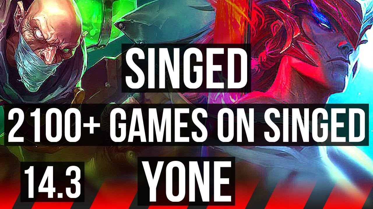 SINGED vs YONE (TOP) | 2100+ games, Rank 12 Singed | KR Master | 14.3 ...