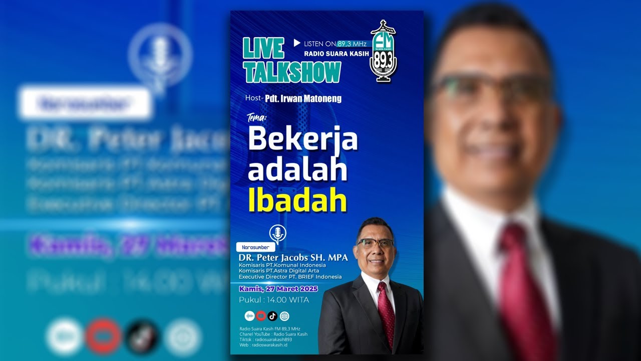 Talk Show Bersama DR. Peter Jacobs SH. MPA, Tokoh Bidang Perbankan | Tema “Bekerja Adalah Ibadah ...