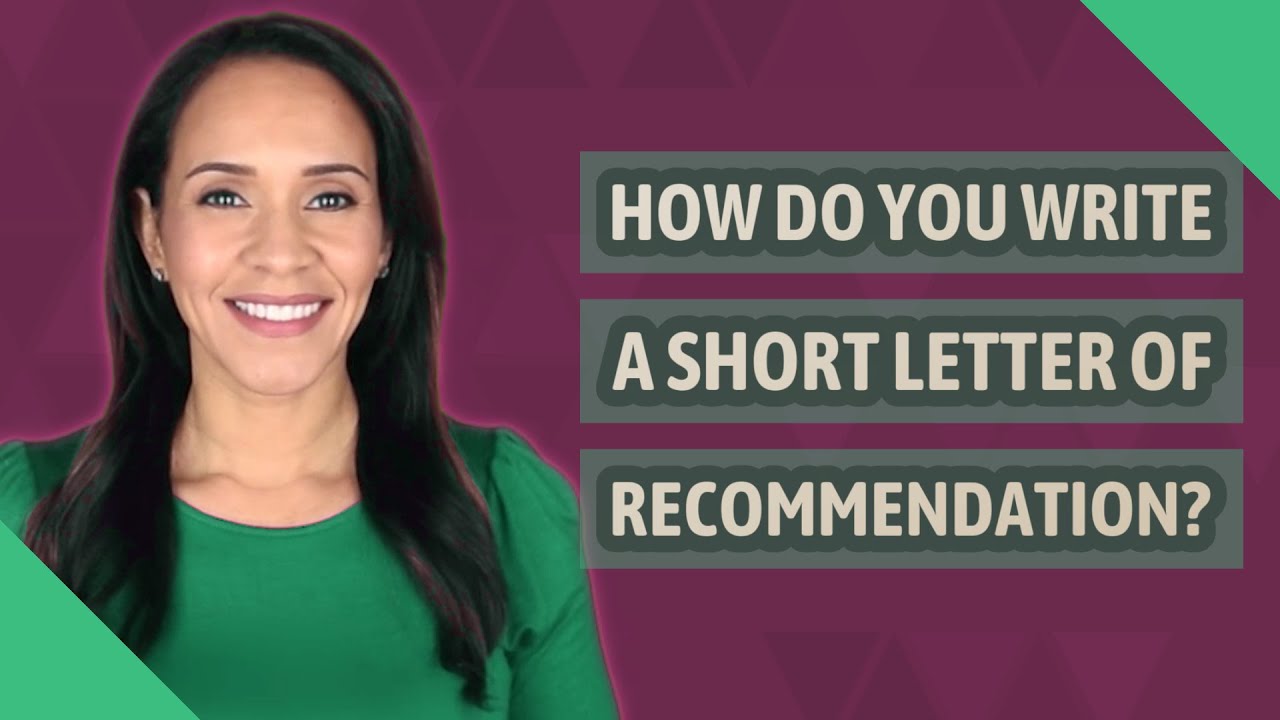 How Do You Write A Short Letter Of Recommendation YouTube How Do You Write A Short Letter Of Recommendation YouTube
