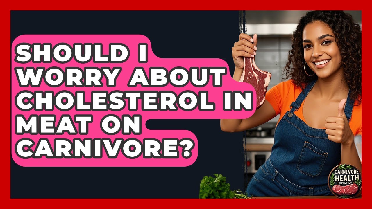 Should I Worry About Cholesterol In Meat On Carnivore? - Carnivore ...
