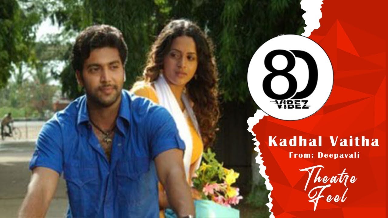 Deepavali - Kadhal Vaithu | 8D Audio | Jayam Ravi | 8D Vibez | 100% ...
