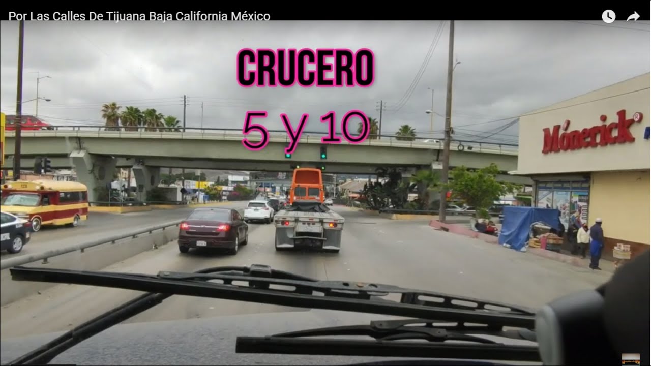 Por Las Calles De Tijuana Baja California México - YouTube