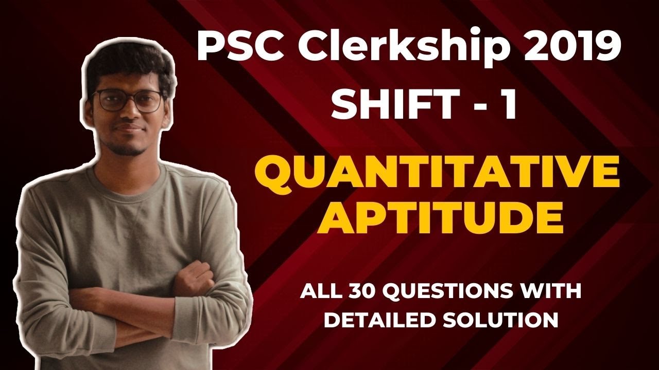 QUANTITATIVE APTITUDE | PSC CLERKSHIP 2019 SHIFT-1 | PREVIOUS YEAR ...