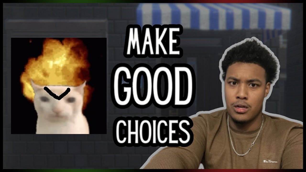 Make GOOD Choices (FULL GAME) - YouTube