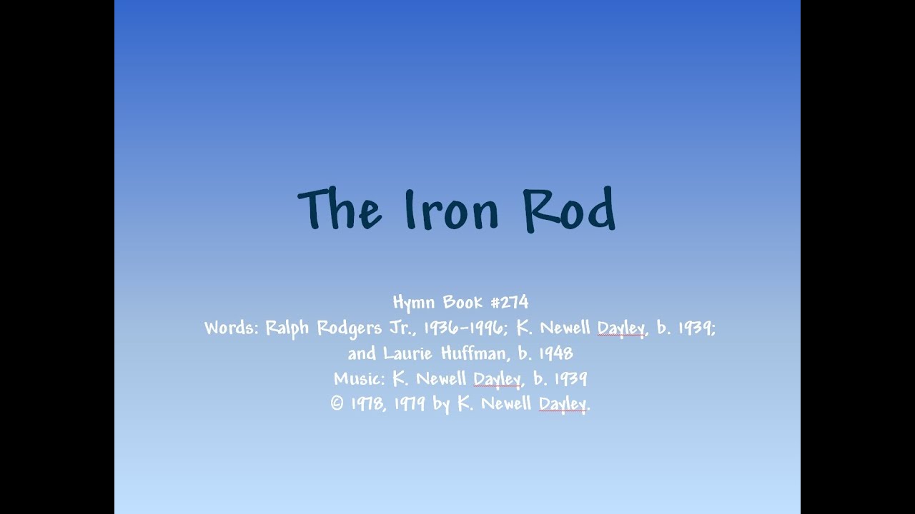 The Iron Rod- Slideshow with Lyrics - YouTube
