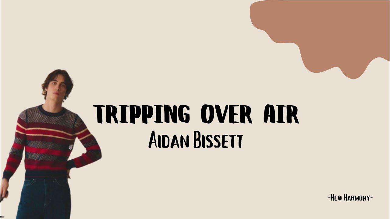 Aidan Bissett - Tripping Over Air (Lyrics) - YouTube
