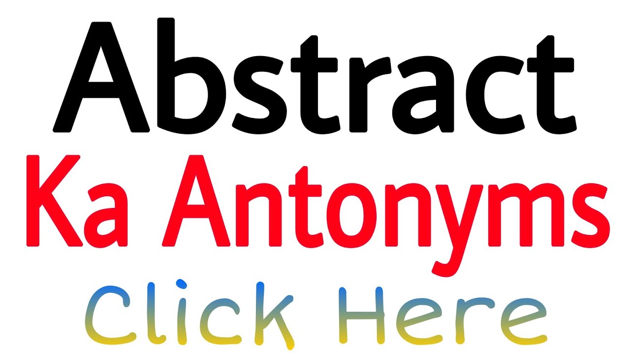 Abstract Ka Opposite Opposite Of Abstract Antonyms Of Abstract Abstract Ka Ulta YouTube abstract-ka-opposite-opposite-of-abstract-antonyms-of-abstract-abstract-ka-ulta-youtube