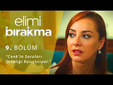 Cenk’in soruları ortalığı karıştırıyor - Elimi Bırakma 9. Bölüm