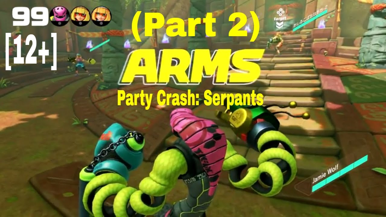 [12+] Arms: Party Crash: Serpents (Part 2) - YouTube