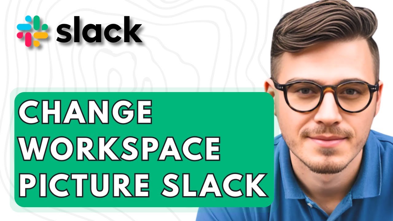 How To Change Workspace Picture In Slack [2026 Guide] - YouTube
