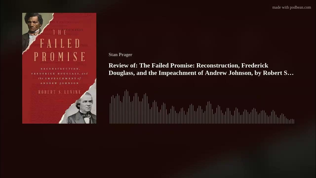 Review of: The Failed Promise: Reconstruction, Frederick Douglass, and ...